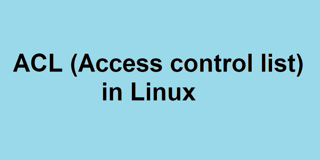 How to configure Acl in Linux – Osgrove